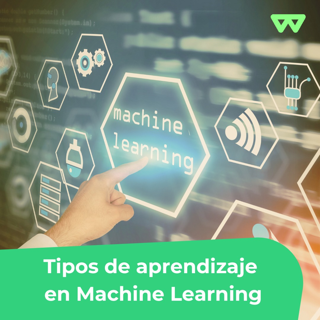 Tipos de aprendizaje en Machine Learning - Welearn Innovatia Tipos de aprendizaje en Machine Learning - Welearn Innovatia